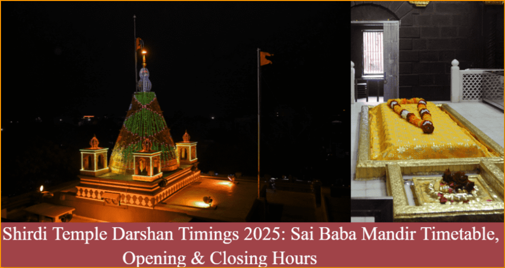 Shirdi Temple Darshan Timings 2025: Sai Baba Mandir Timetable, Opening ...