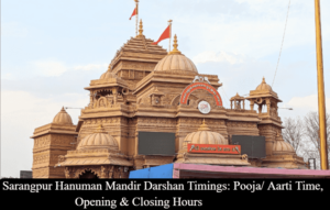 Sarangpur Hanuman Mandir Darshan Timings: Pooja/ Aarti Time, Opening ...
