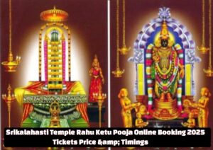 Srikalahasti Temple Rahu Ketu Pooja Online Booking 2025 - Tickets Price ...